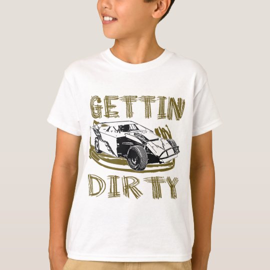 Gettin Dirty Dirt Modified Racing T-Shirt | Zazzle.com