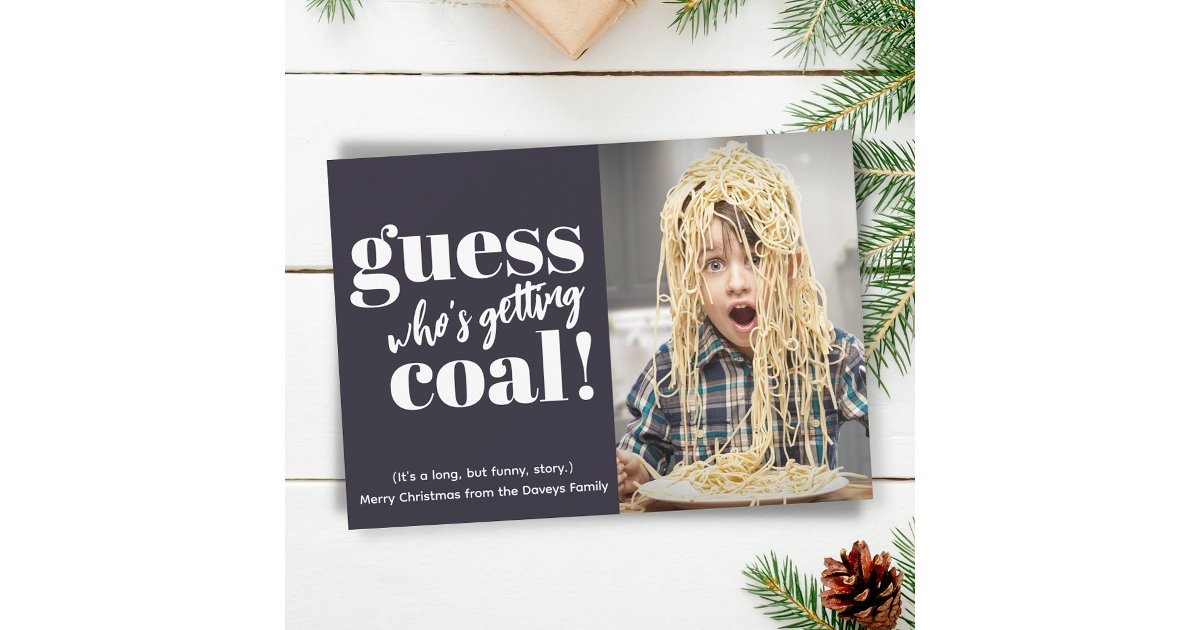 Getting Coal Funny Photo Christmas Card | Zazzle