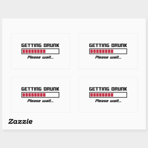 Getting Drunk Please Wait Loading Bar Rectangular Sticker | Zazzle