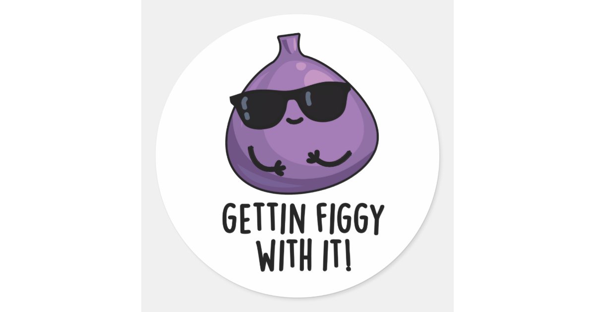 Getting Figgy With It Funny Fruit Fig Pun Classic Round Sticker | Zazzle