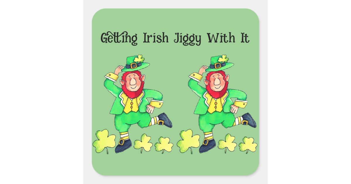 Getting Irish Jiggy with It for St. Patrick's Day Square Sticker | Zazzle