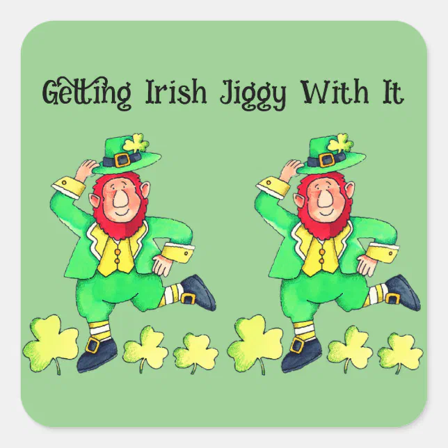 Getting Irish Jiggy with It for St. Patrick's Day Square Sticker | Zazzle