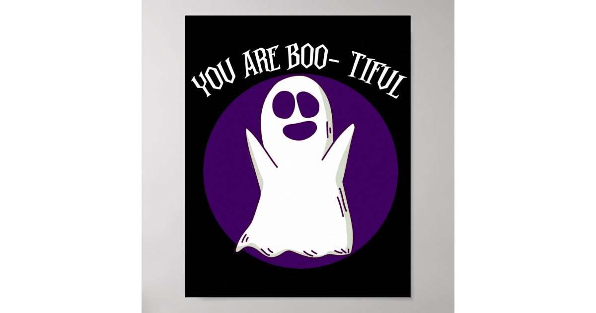 Ghost Halloween You Are Boo- Tiful Costume Poster | Zazzle