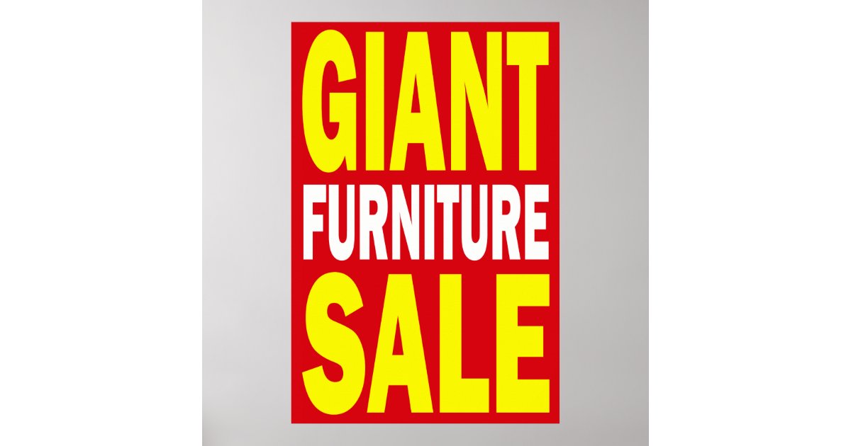 GIANT FURNITURE SALE - RETAIL POSTER SIGN | Zazzle