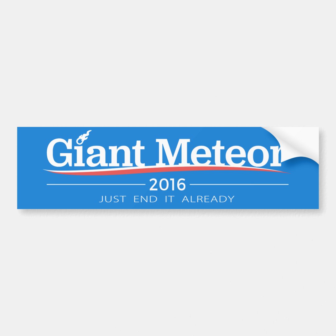 Giant Meteor 2016 Bumper Sticker | Zazzle
