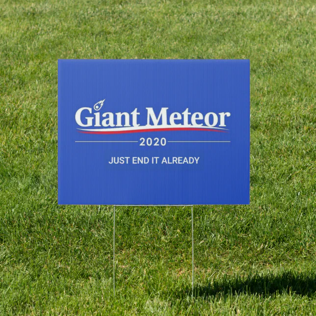 Giant Meteor 2020 Sign | Zazzle