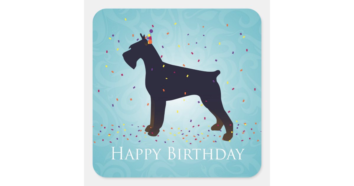 Giant Schnauzer Happy Birthday Design Square Sticker Zazzle