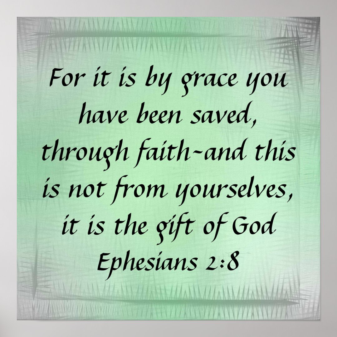 Gift of God bible verse Ephesians 2:8 Poster | Zazzle
