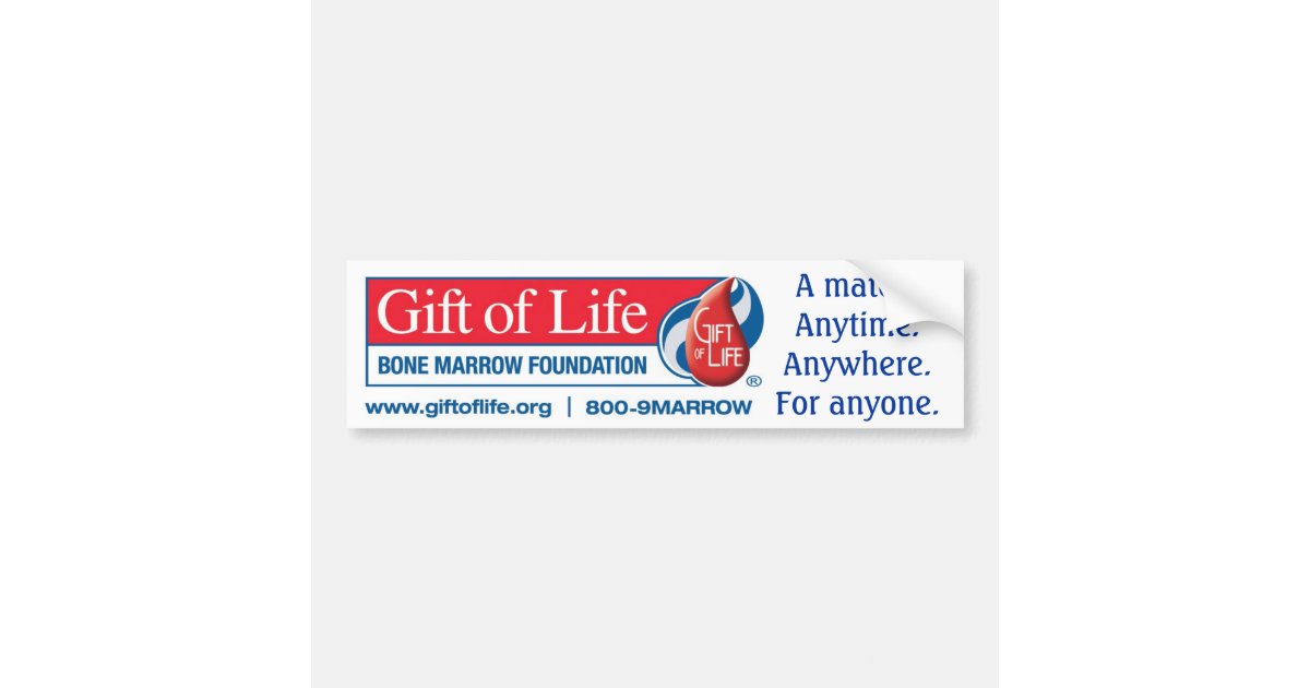Gift of Life Bone Marrow Foundation bumper sticker | Zazzle