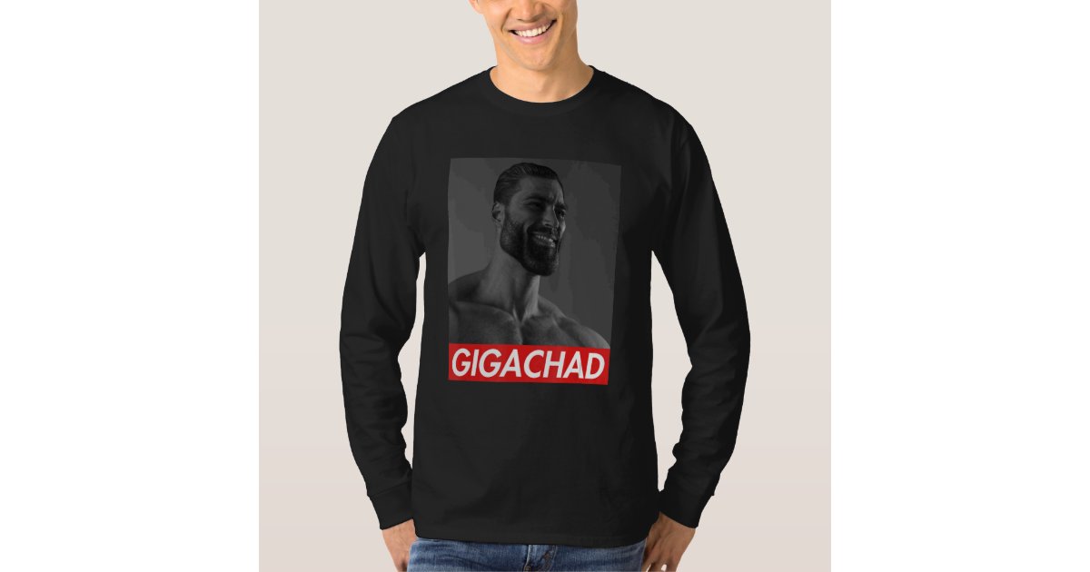 Gigachad Average Sigma Male Grindset Meme 9 T-Shirt | Zazzle