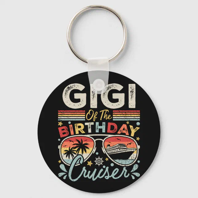 Gigi of the Birthday Cruiser Vacation Circle Keychain | Zazzle