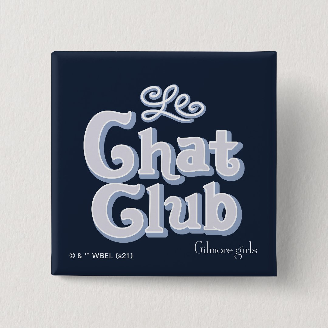 Gilmore Girls | Le Chat Club Button | Zazzle