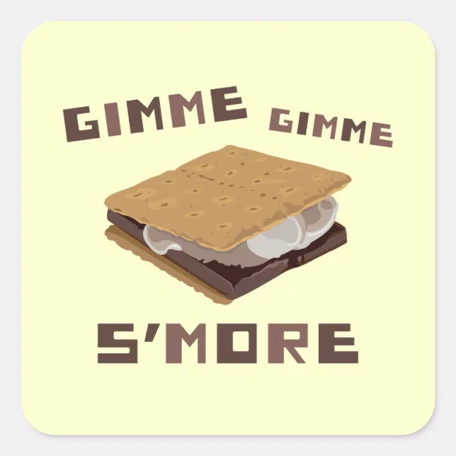 Gimme S'more Square Sticker | Zazzle