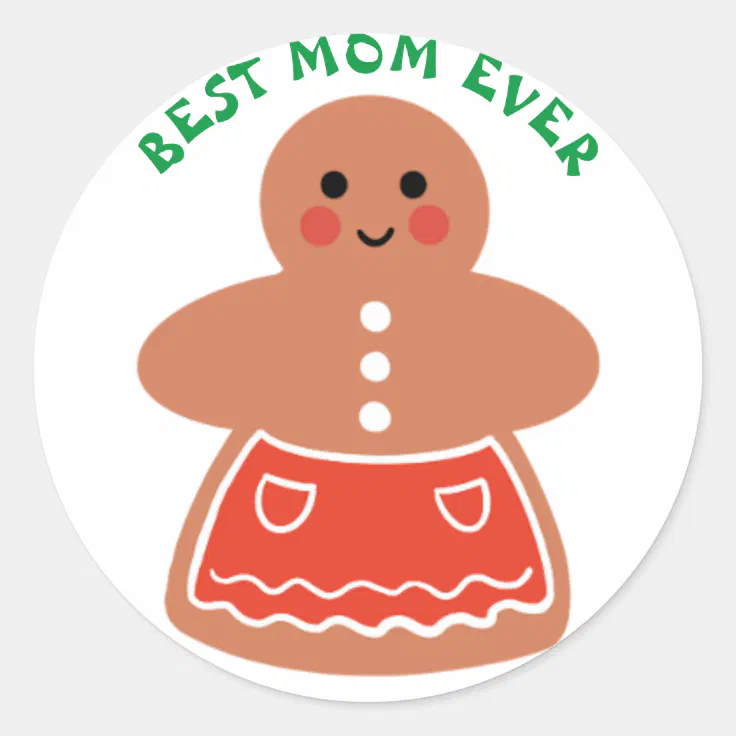 Ginger Bread MOM | Best Mom Ever Custom Classic Round Sticker | Zazzle