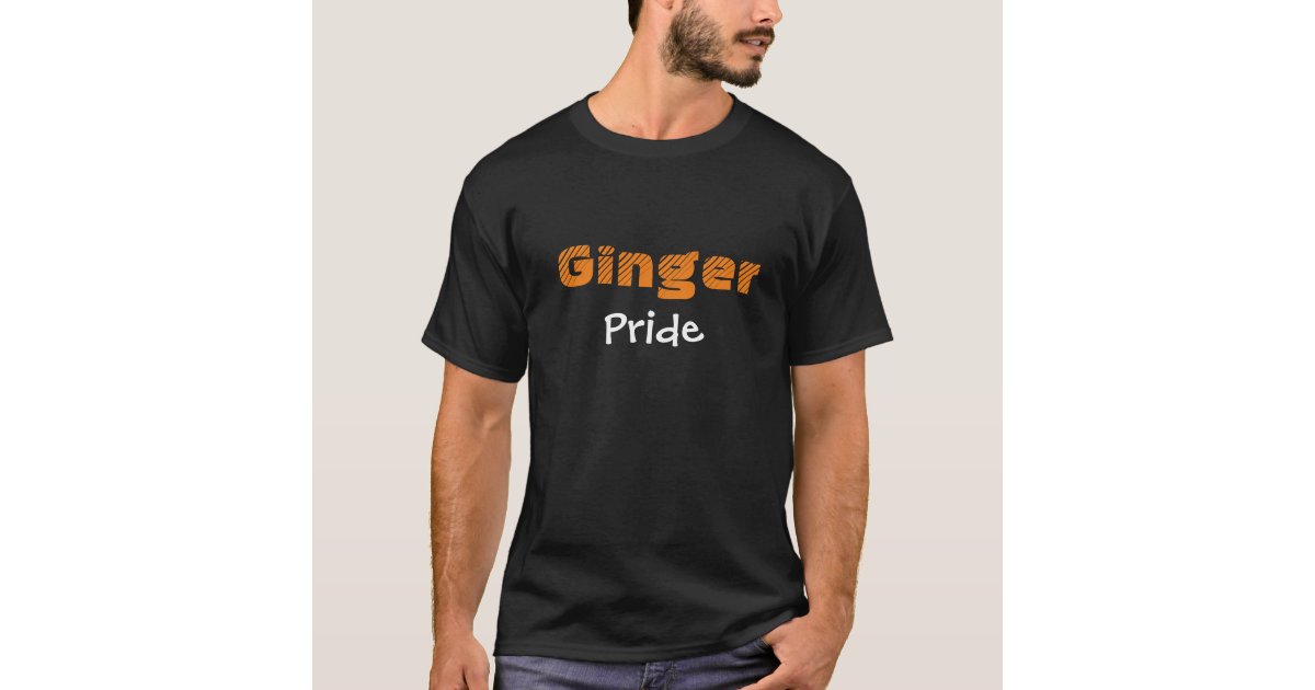 Ginger Pride - Fully Customizable T-Shirt | Zazzle