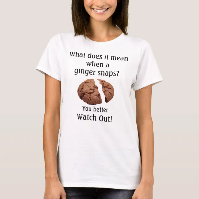 Ginger Snaps T-Shirt | Zazzle