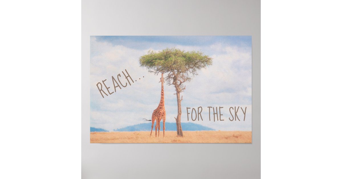 Giraffe Tall Tree Savannah Reach Sky Motivational Poster | Zazzle