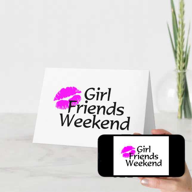 Girl Friends Weekend Card | Zazzle