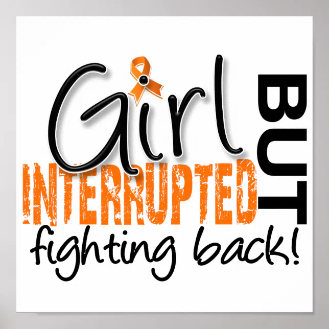 Girl Interrupted 2 Leukemia Poster | Zazzle