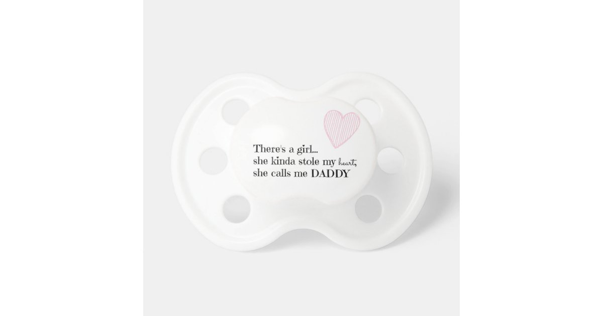 Girl Pacifier Baby Pacifier Daddy Quote | Zazzle