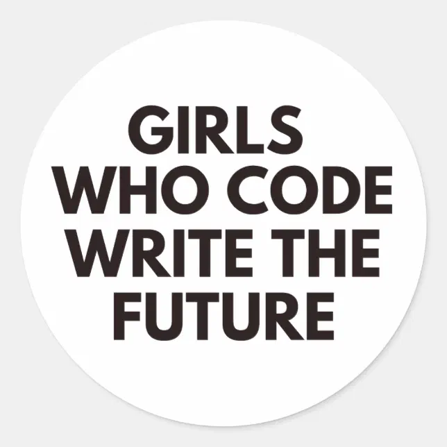 Girl who code write the future classic round sticker | Zazzle