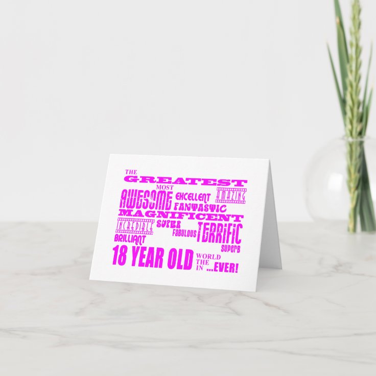 Girls 18th Birthdays : Pink Greatest 18 Year Old Card | Zazzle