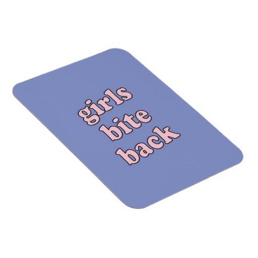 girls bite back feminist resist magnet | Zazzle