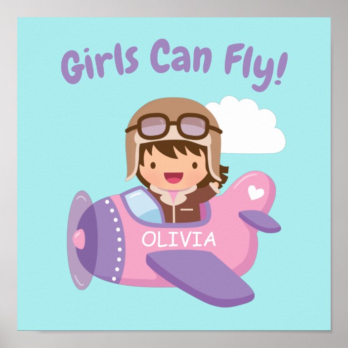 Girls Can Fly Cute Aviator Girl Airplane Poster | Zazzle.com