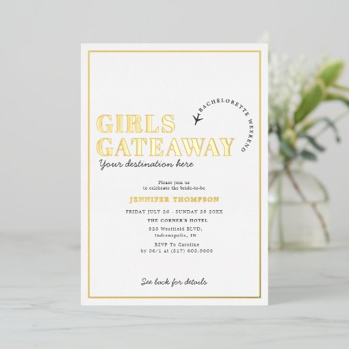 Girls Getaway Bachelorette Weekend Gold Foil Invitation | Zazzle