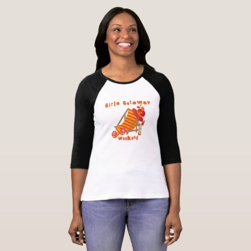 Girls Getaway Weekend T-shirts and Gifts | Zazzle