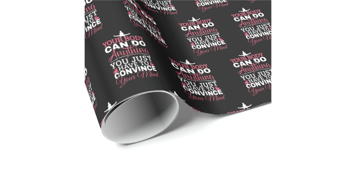 Girls Gymnastics - Your Body Can Do Anything Wrapping Paper | Zazzle