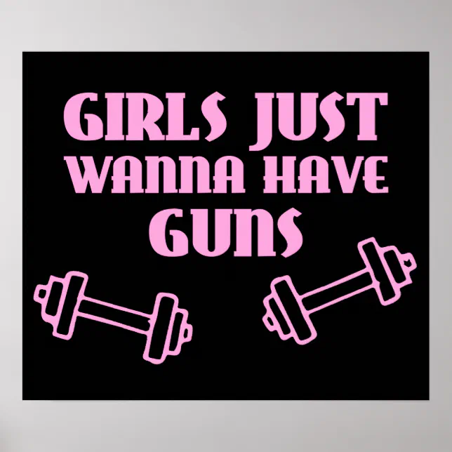 Girls Just Wanna Have Guns Poster | Zazzle