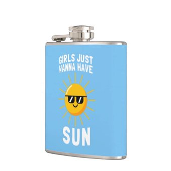 Girls Just Wanna Have Sun Flask | Zazzle