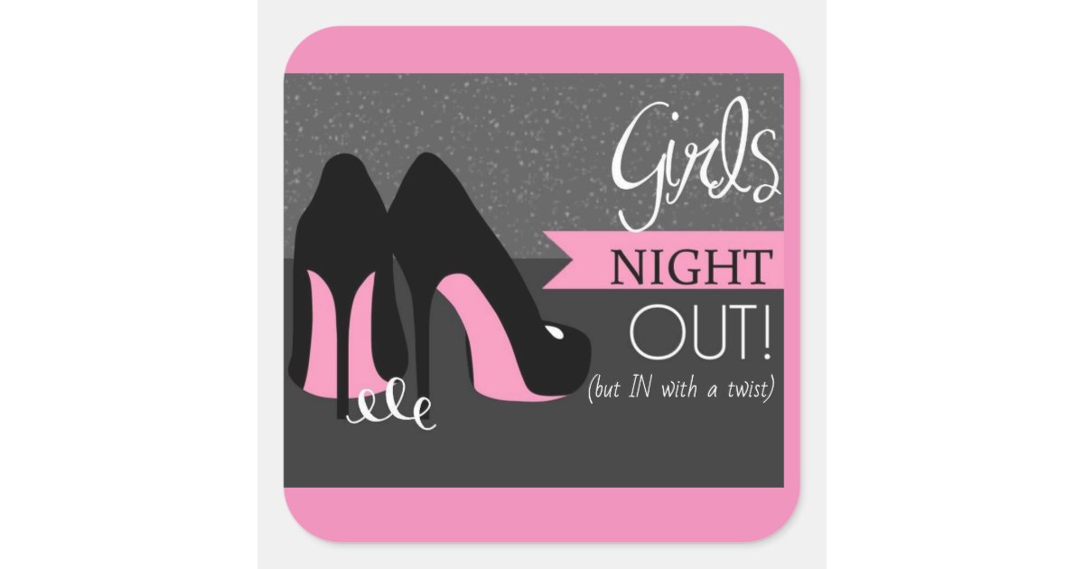 Girls Night Out Stickers | Zazzle