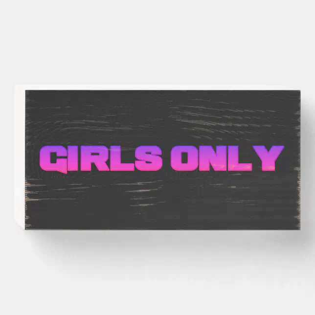 Girls Only Home Art Wooden Box Sign | Zazzle