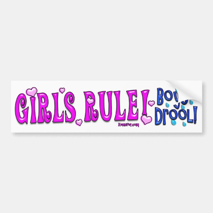Girls Rule! Boys Drool! Bumper Sticker | Zazzle.com