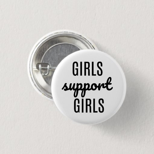 Girls Support Girls button | Zazzle