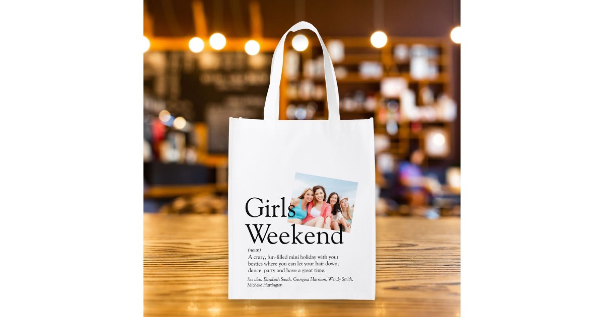 Girls Weekend Definition Personalized Photo Grocery Bag | Zazzle