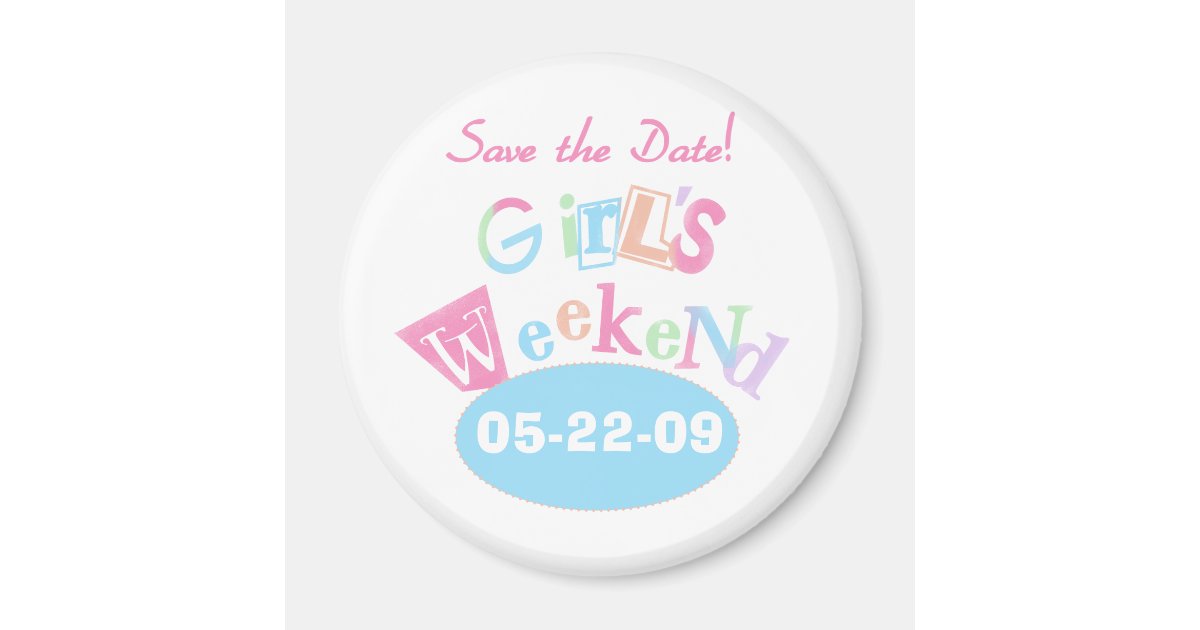 Girl's Weekend Save the Date Magnet | Zazzle
