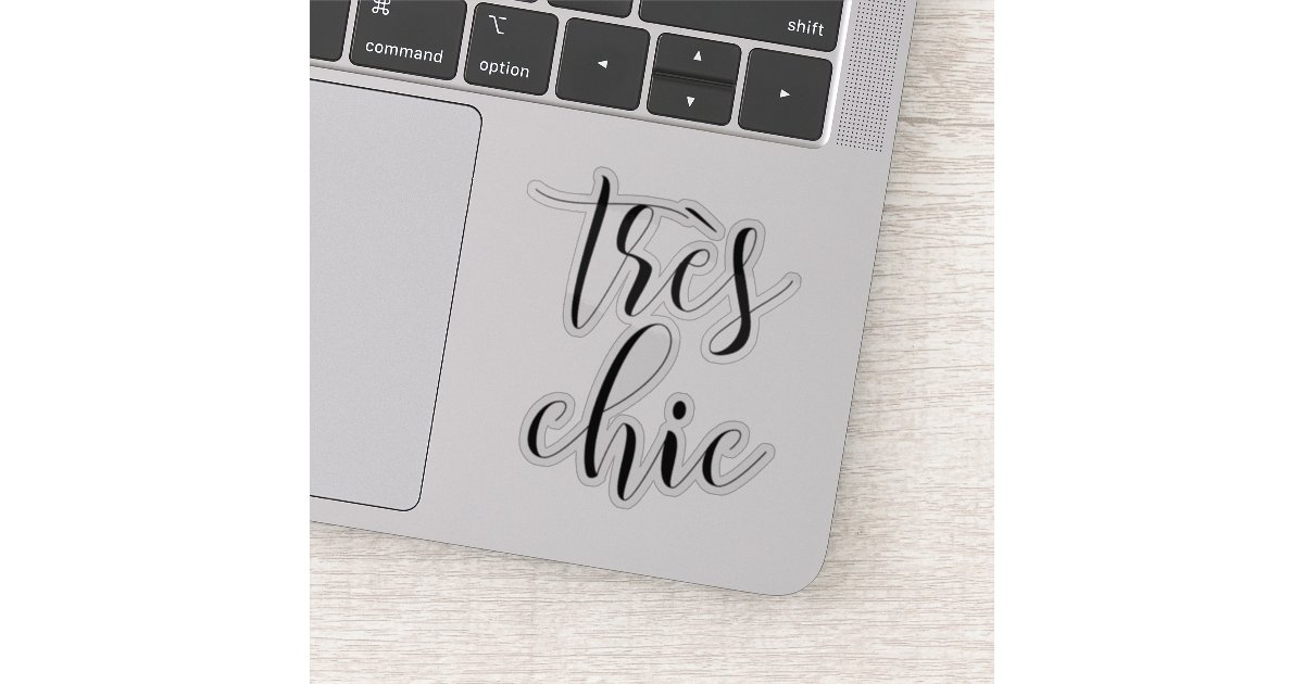 Girly Script "Tres Chic" Motivational Sticker | Zazzle