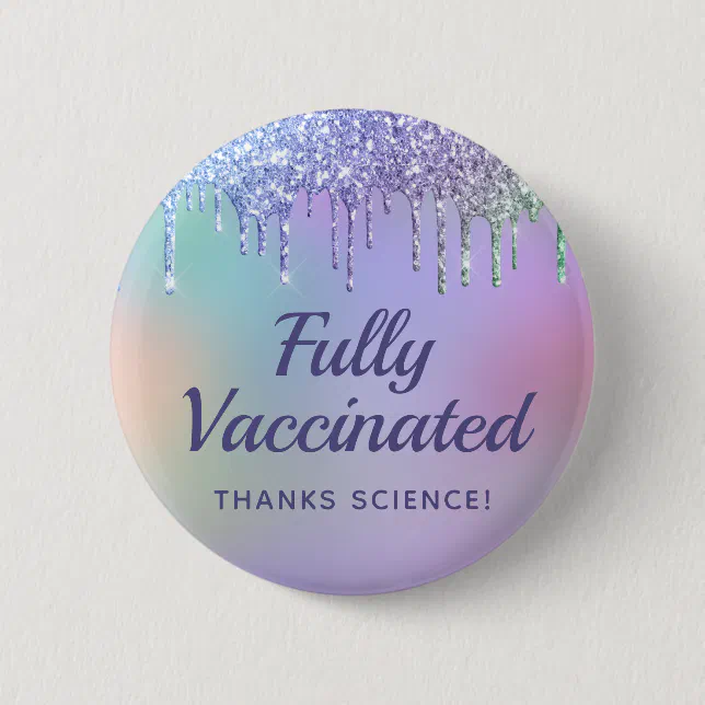 Girly Vaccinated Rainbow Glitter Button | Zazzle
