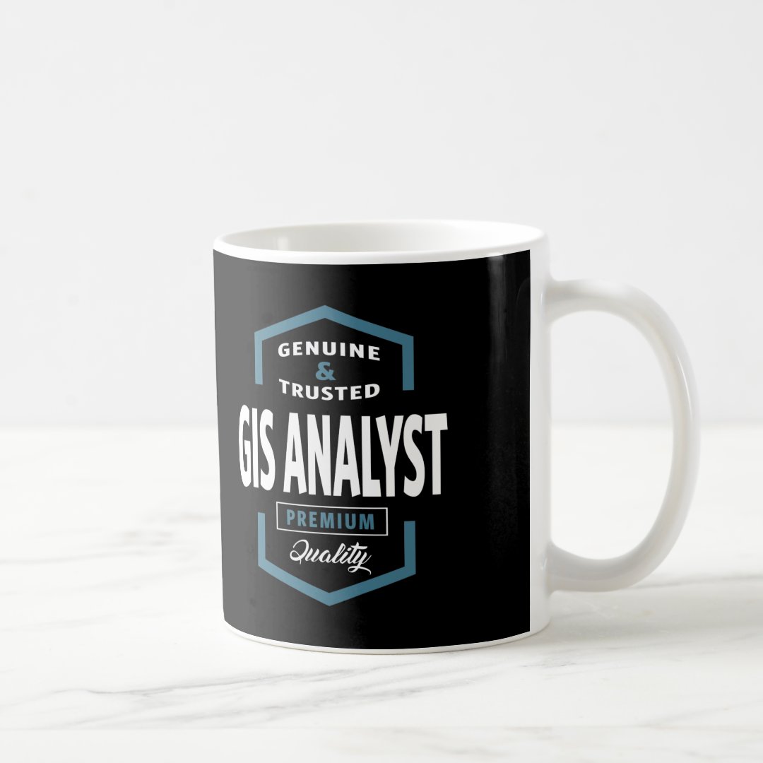 Gis Analyst | Gift Ideas Coffee Mug | Zazzle