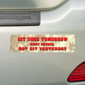 git-r-done bumper sticker | Zazzle