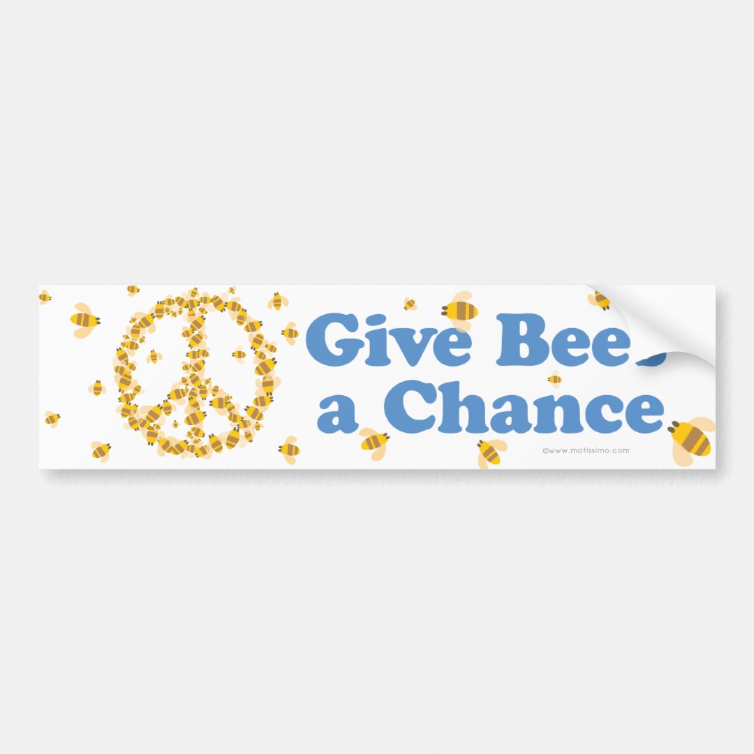 Give Bees a Chance Bumper Sticker | Zazzle