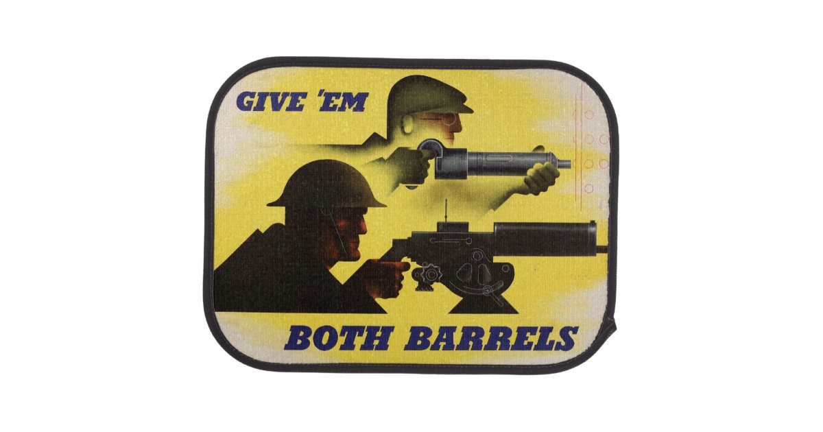 Give Both Barrels Ww2 Military And Factory Workers Car Floor Mat Zazzle