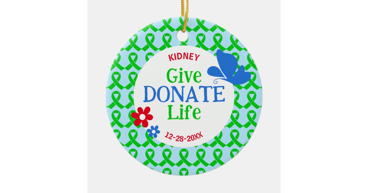 Give Life Green Ribbon Custom Organ Transplant Ceramic Ornament | Zazzle