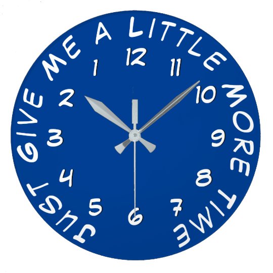 Give Me a Little More Time Blue Backwards Clock | Zazzle.com