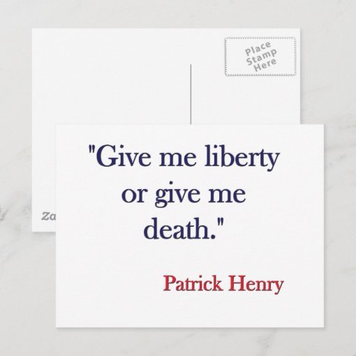 Give me Liberty or Give me Death Patrick Henry Postcard | Zazzle