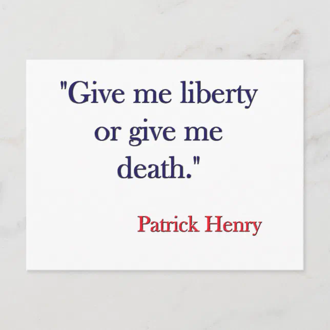 Give me Liberty or Give me Death Patrick Henry Postcard | Zazzle