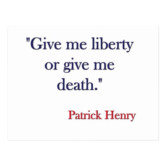 Give me Liberty or Give me Death Patrick Henry Postcard | Zazzle.com
